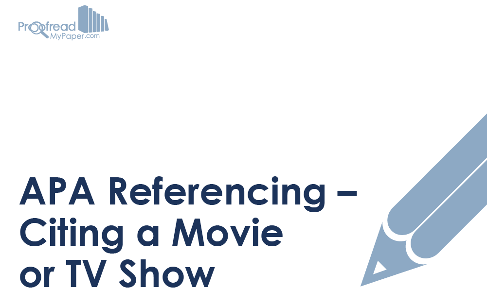 APA Referencing Citing A Movie Or TV Show Proofed s Writing Tips APA Referencing Citing A Movie Or TV Show Proofed s Writing Tips