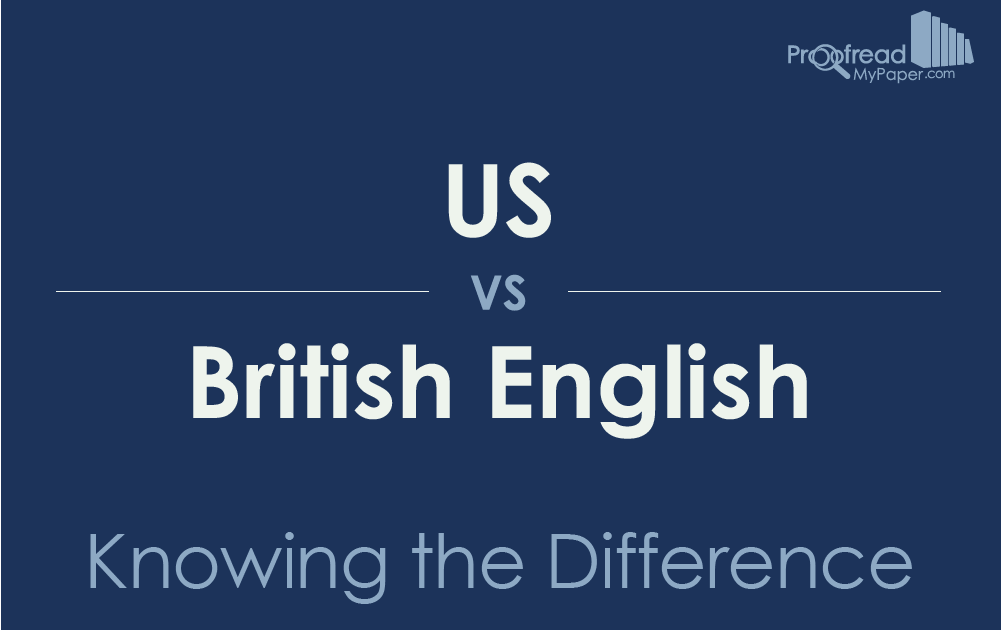 US vs. British English: Knowing the Difference
