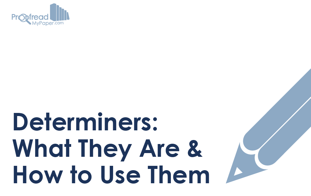 Determiners: What They Are and How to Use Them