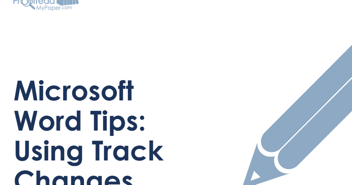 Microsoft Word Tips: Using Track Changes | Proofed’s Writing Tips