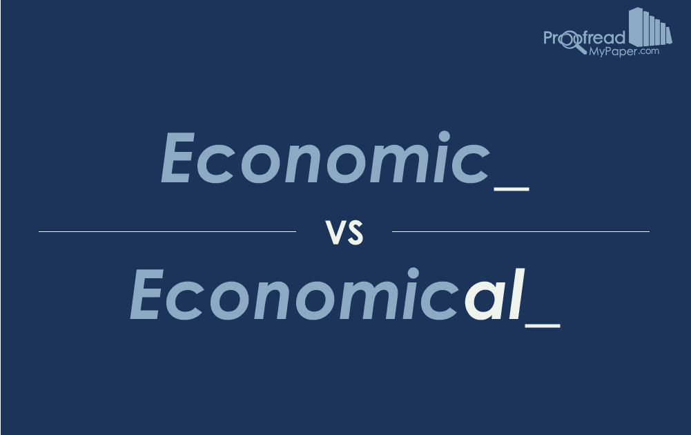 Word Choice: Economic vs. Economical