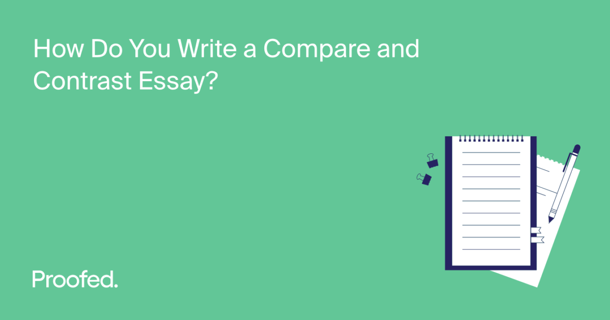 How to Write a Compare and Contrast Essay | Proofed's Writing Tips