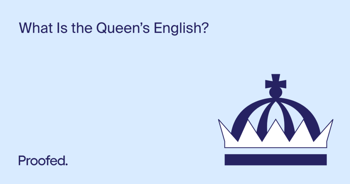 A Commoner’s Guide to the Queen’s English | Proofed's Writing Tips