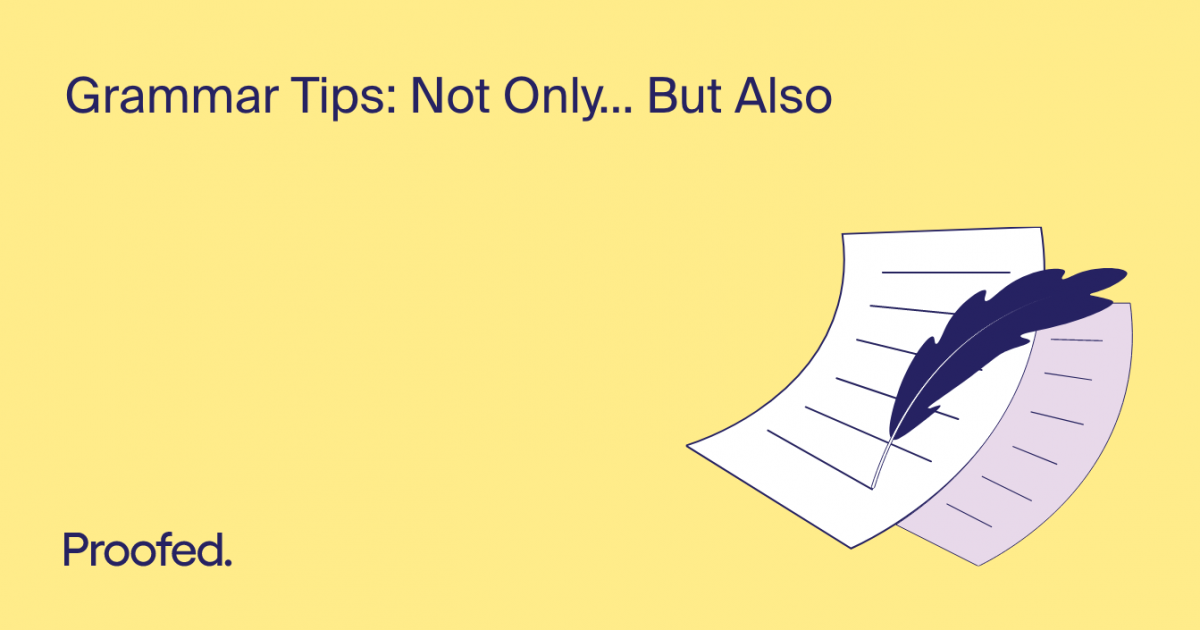 Grammar Tips: Not Only… But Also | Proofed's Writing Tips