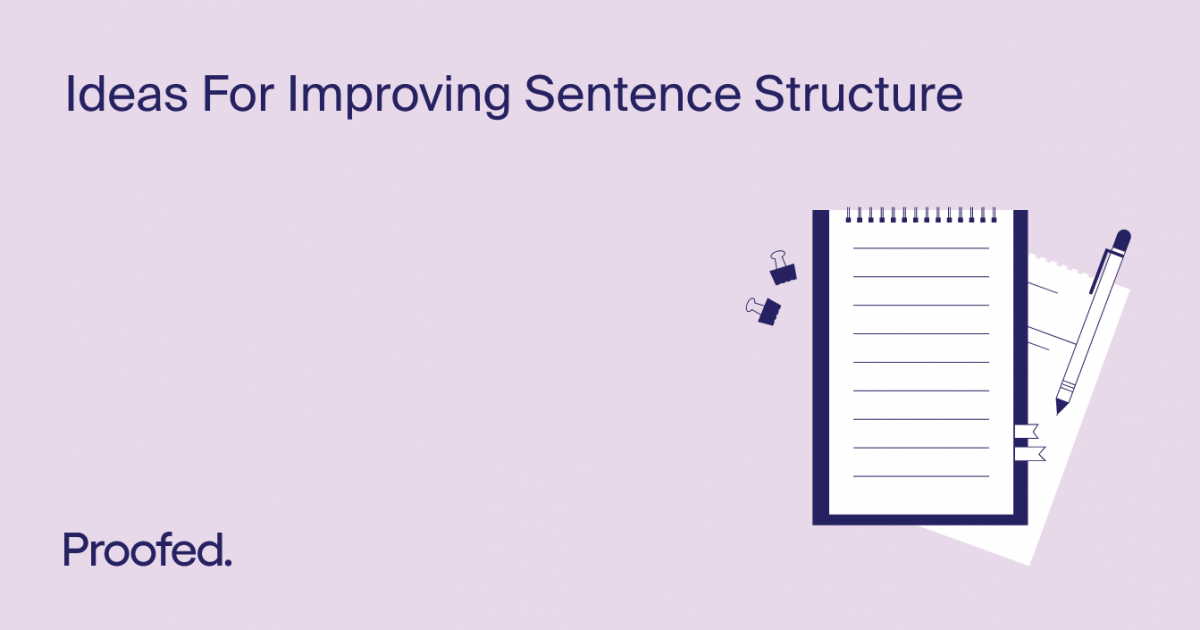 5 Tips for Improving Sentence Structure | Proofed's Writing Tips