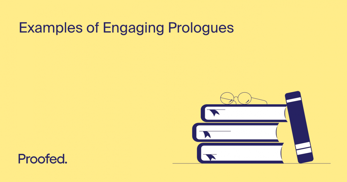 4 Examples of Engaging Prologues | Proofed's Writing Tips
