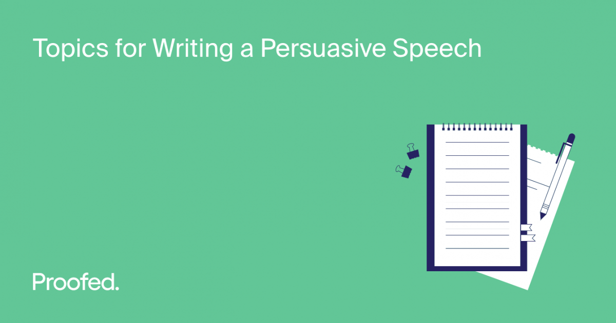 50 Topics for a Persuasive Speech | Proofed's Writing Tips