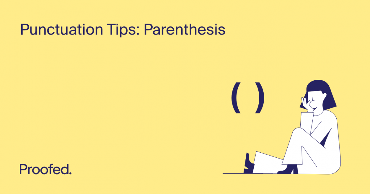 Punctuation Tips: Parenthesis | Proofed's Writing Tips