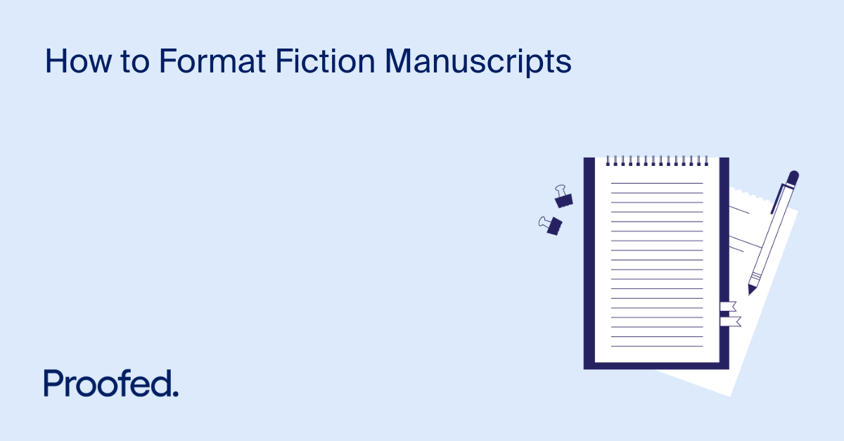 How to Format Fiction Manuscripts | Proofed's Writing Tips