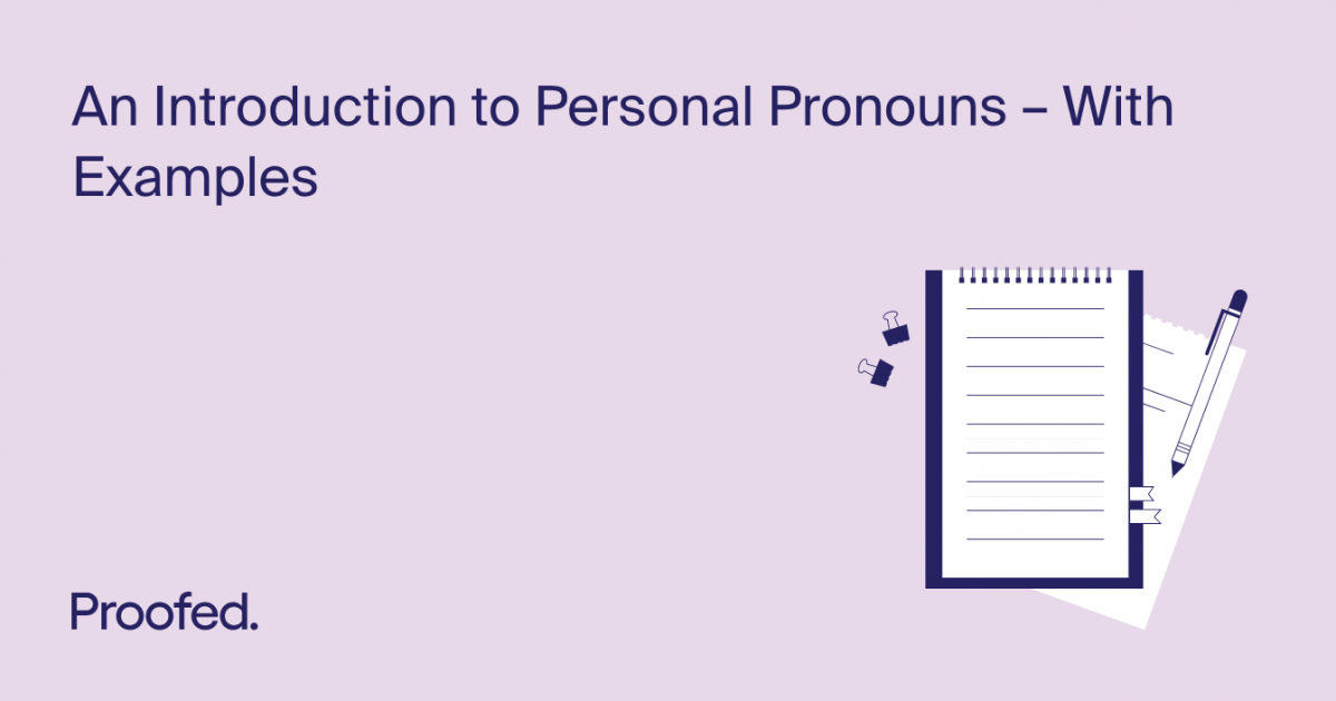 An Introduction to Personal Pronouns | Proofed's Writing Tips