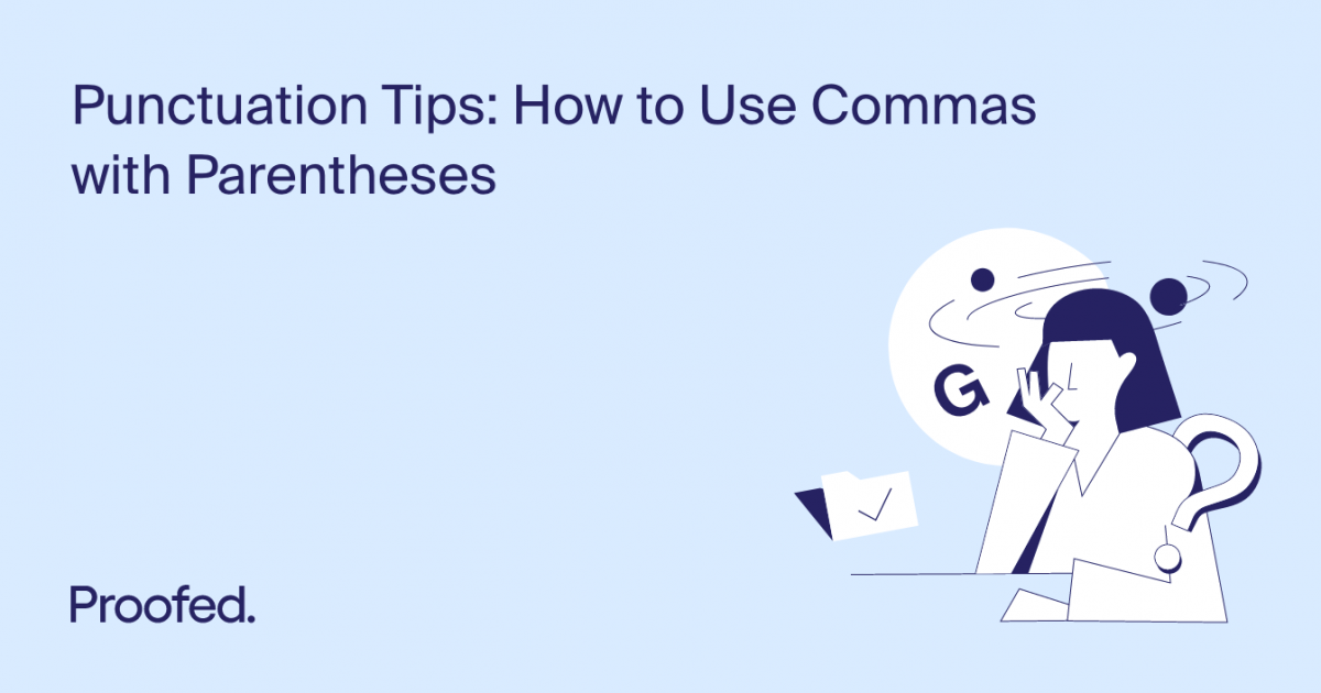 Punctuation Tips How To Use Commas With Parentheses Proofed s Punctuation Tips How To Use Commas With Parentheses Proofed s