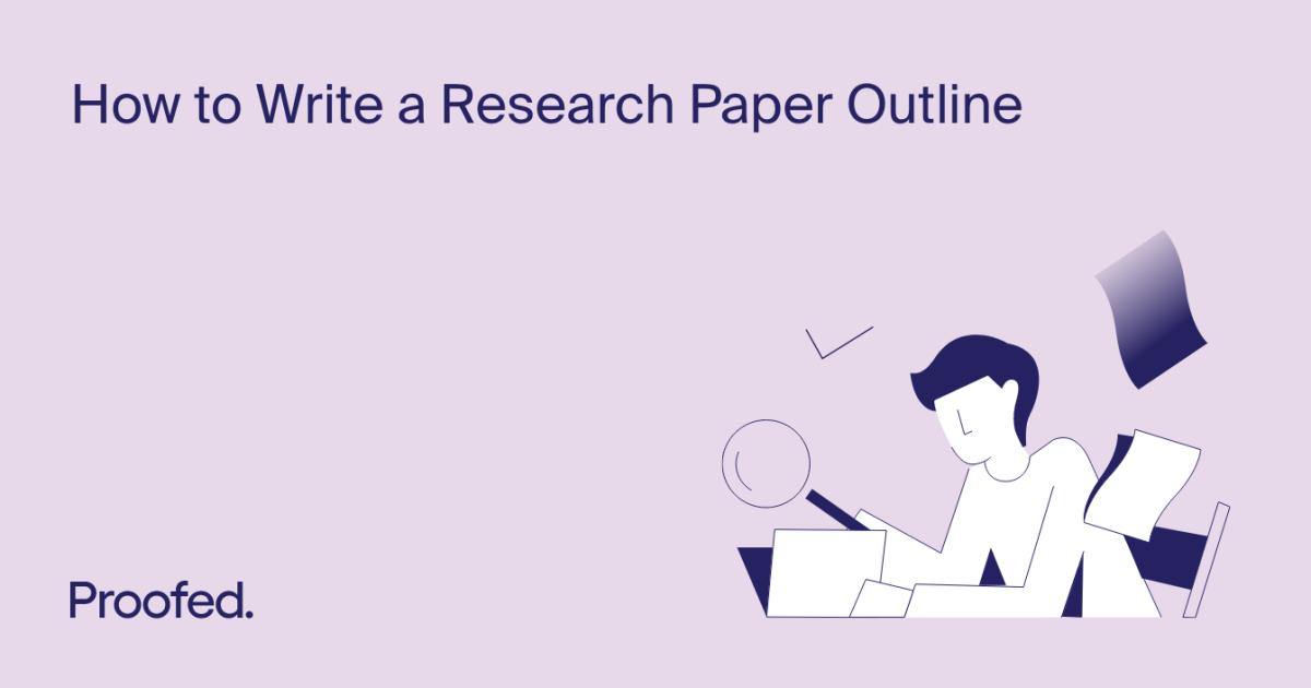 How to Write a Research Paper Outline | Proofed's Writing Tips