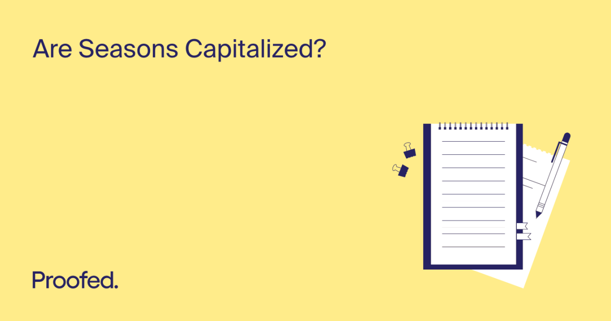 Are Seasons Capitalized? | Proofed's Writing Tips