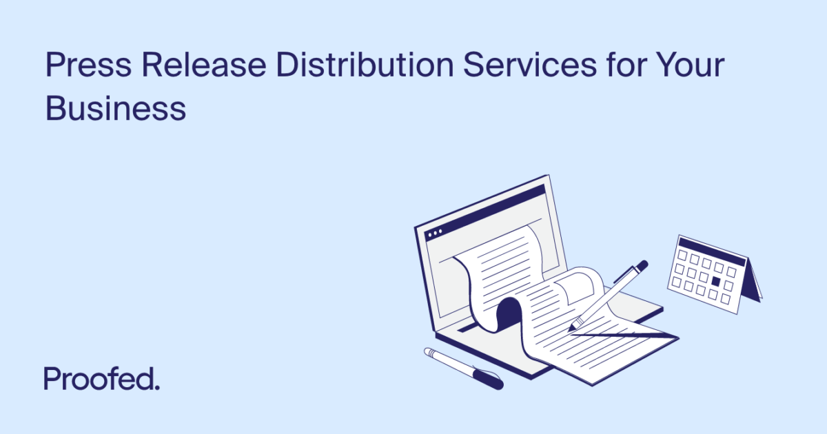 8 Press Release Distribution Services for Your Business | Proofed's ...